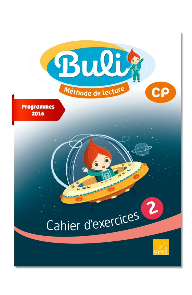 BULI – Cahier de l’élève 2 – CP – Programmes 2016 – Editions-sed