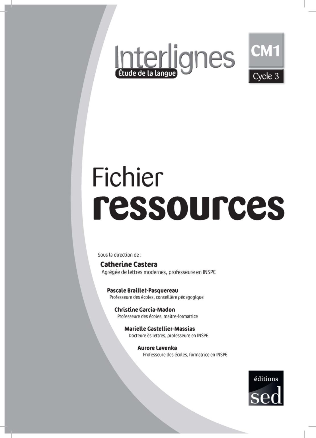 INTERLIGNES EDL – Fichier ressources + numérique – CM1 – Anciens prog. – Editions-sed