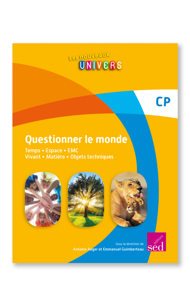 LNU – Questionner le monde – Manuel de l’élève – CP – Editions-sed