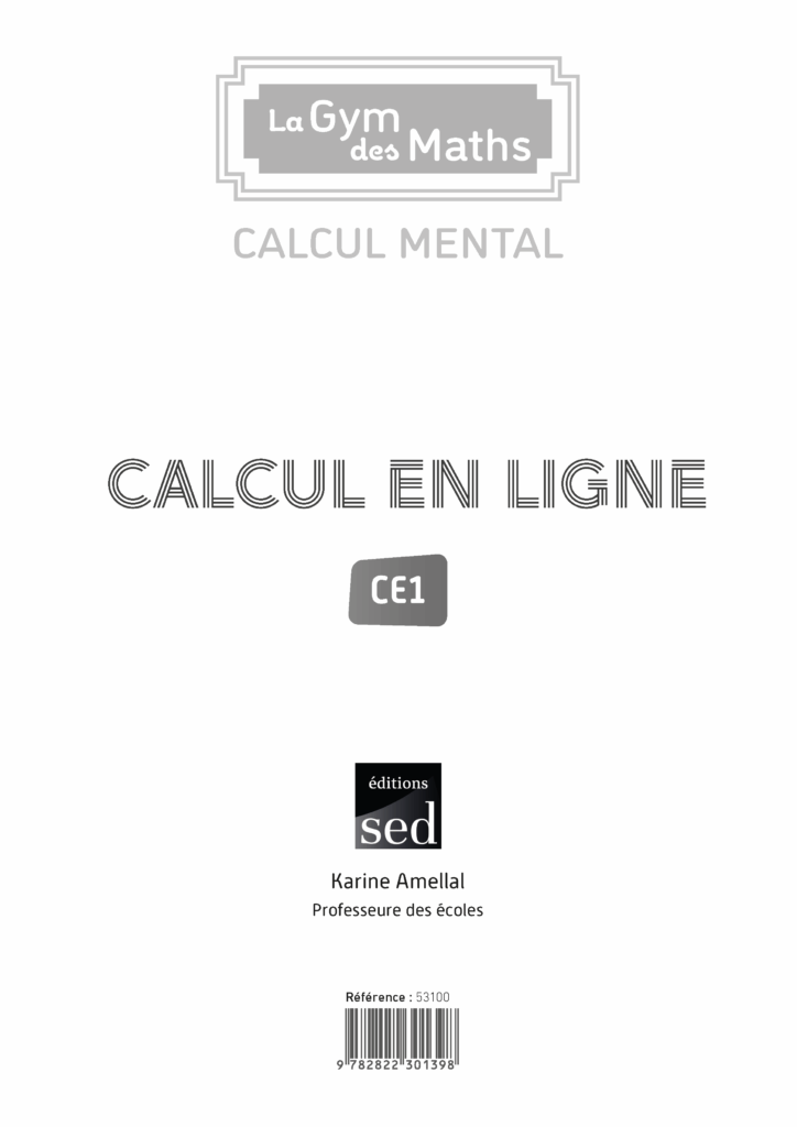 GYM DES MATHS – Calcul mental – Calcul à la ligne – CE1 – Editions-sed