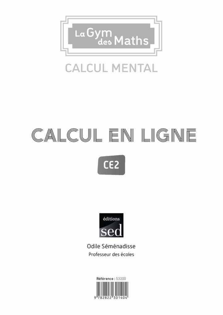 GYM DES MATHS – Calcul mental – Calcul à la ligne – CE2 – Editions-sed